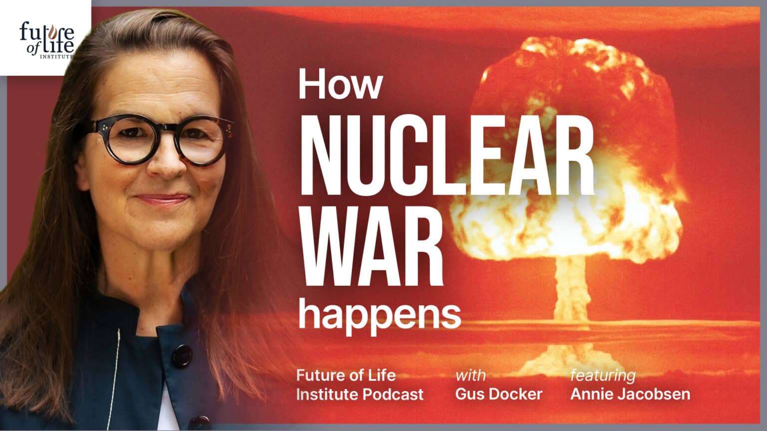 Annie Jacobsen on Nuclear War - a Second by Second Timeline - Future of ...
