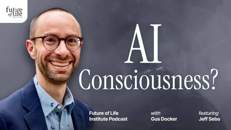 Will Future AIs Be Conscious? (with Jeff Sebo) - Future of Life Institute