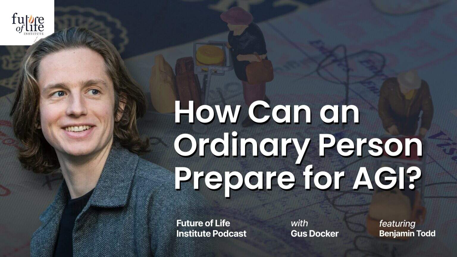 How to Prepare for AGI (with Benjamin Todd) - Future of Life Institute
